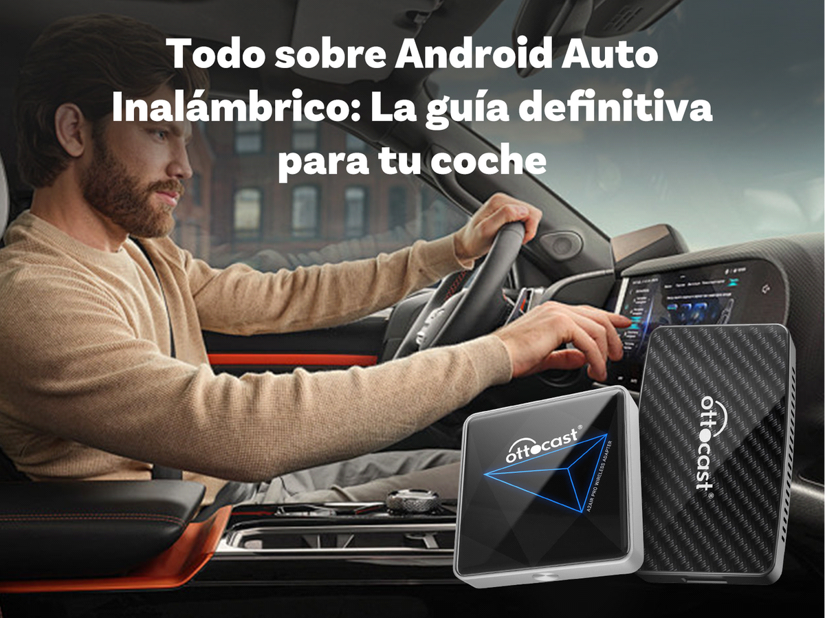 Cómo usar Android Auto inalámbrico y sin cables en tu coche